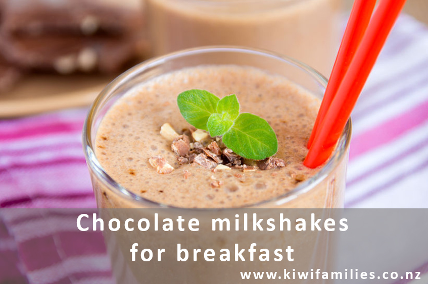 Chocolate milkshakes for breakfast?? - Kiwi Families