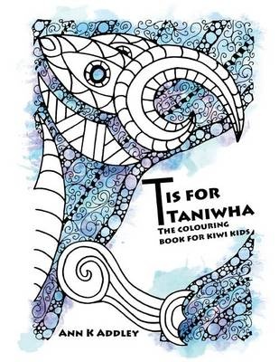 T is for Taniwha - The Colouring Book for Kiwi Kids - Kiwi Families