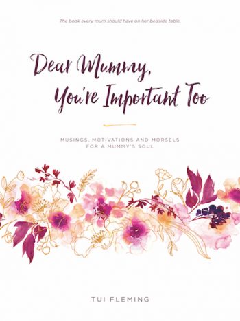 Brand new book - Dear Mummy, You're Important Too - Kiwi Families